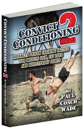Book Review: "Convict Conditioning 2" by Paul Wade - Breaking Muscle