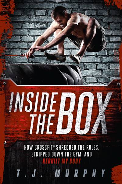 Book Review: "Inside the Box" by TJ Murphy - Breaking Muscle